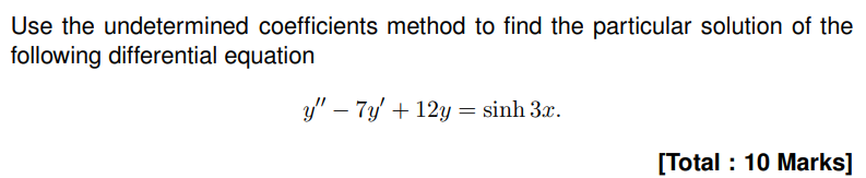 Solved Use the undetermined coefficients method to find the | Chegg.com