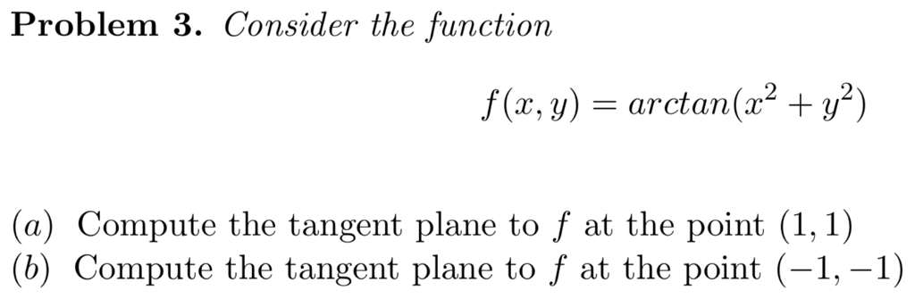Solved Problem 3. Consider the function f(x, y)arctan) (a) | Chegg.com