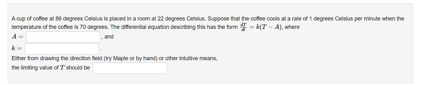 Solved A cup of coffee at 89 degrees Celsius is placed in a | Chegg.com
