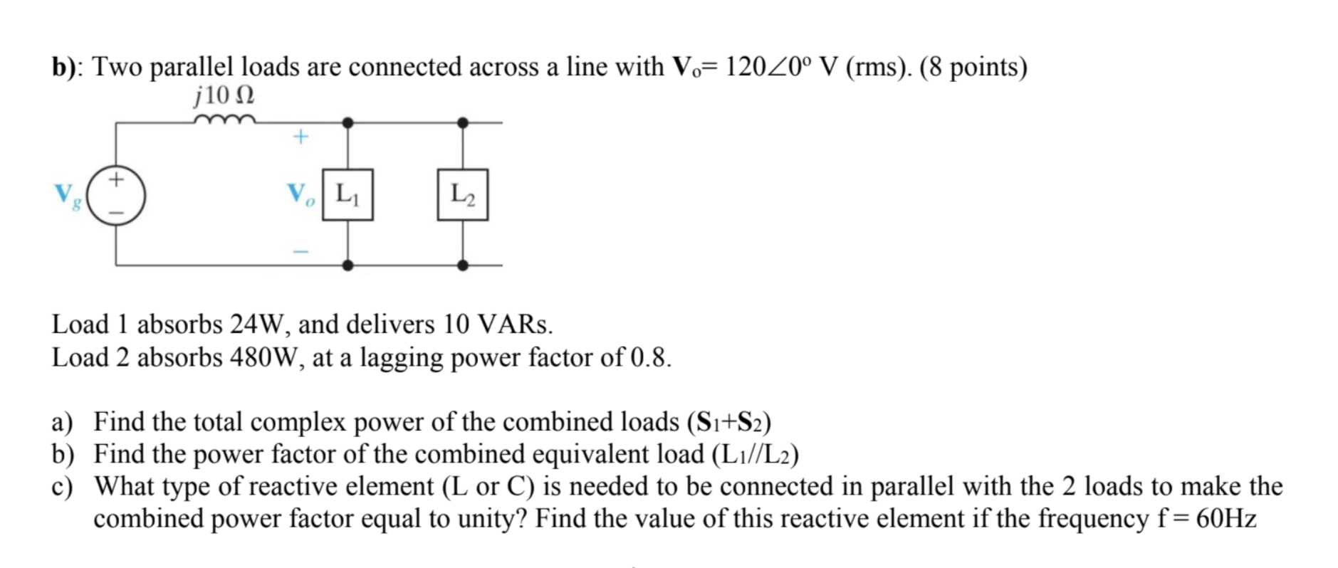 Solved b): Two parallel loads are connected across a line | Chegg.com