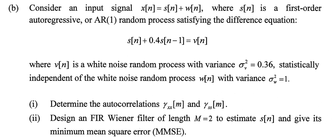 b) Consider an input signal x[n]=s[n]+w[n], where | Chegg.com