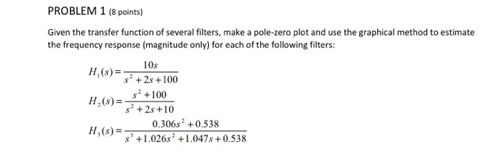 Solved Given the transfer function of several filters, make | Chegg.com