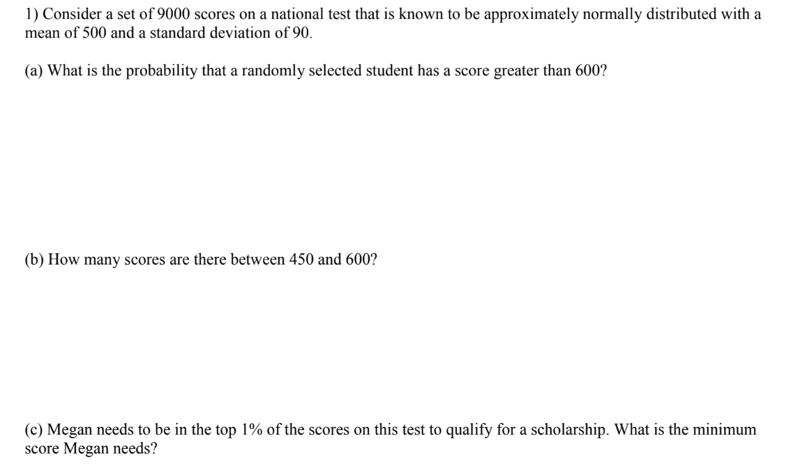 Solved 1) Consider a set of 9000 scores on a national test | Chegg.com