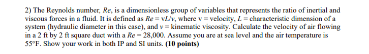 Solved 2) The Reynolds number, Re, is a dimensionless group | Chegg.com