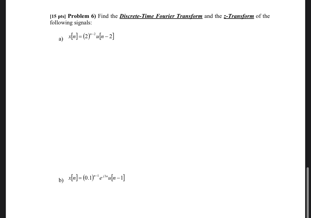 Solved [15 pts] Problem 6) Find the Discrete-Time Fourier | Chegg.com