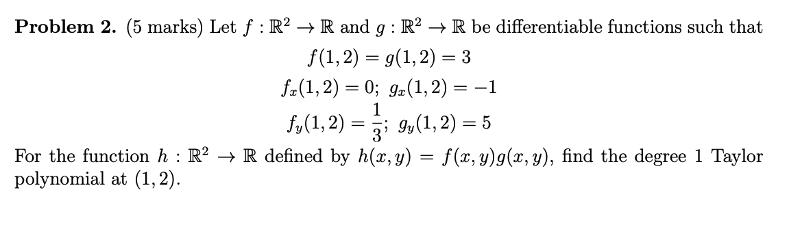 Solved Problem 2. (5 ﻿marks) ﻿Let f:R2→R ﻿and g:R2→R be | Chegg.com