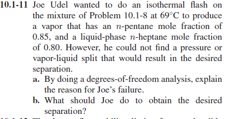 Solved 10.1-11 Joe Udel wanted to do an isothermal flash on | Chegg.com