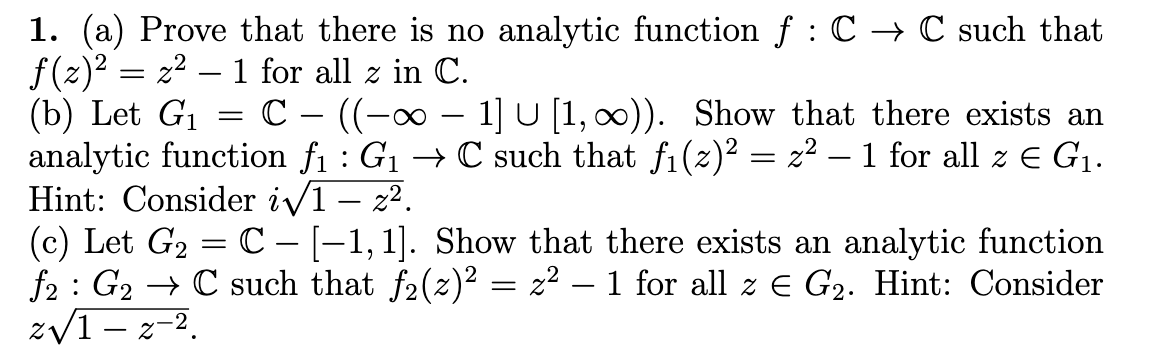 Solved = 1. (a) Prove that there is no analytic function f | Chegg.com