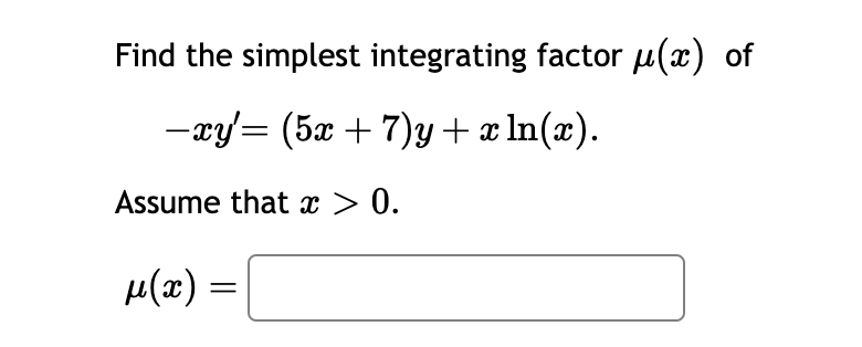 Solved Find the simplest integrating factor μ(x) of | Chegg.com