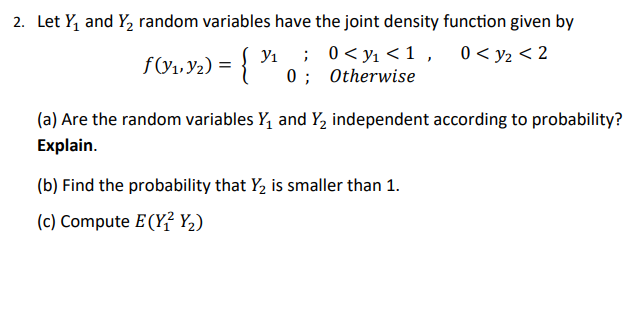 Solved Let Y1 and Y2 random variables have the joint density | Chegg.com