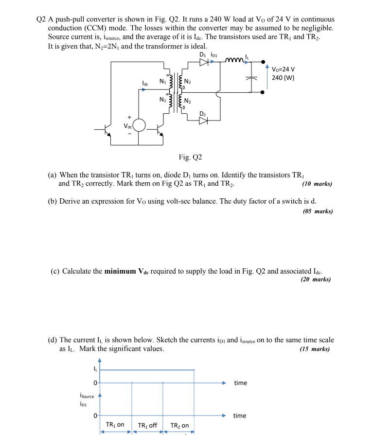 Solved Q2 A push-pull converter is shown in Fig. Q2. It runs | Chegg.com