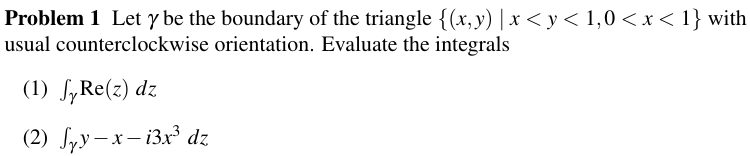 Solved Problem 1 Let y be the boundary of the triangle | Chegg.com