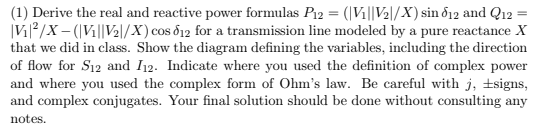 Solved (1) Derive the real and reactive power formulas P12 = | Chegg.com