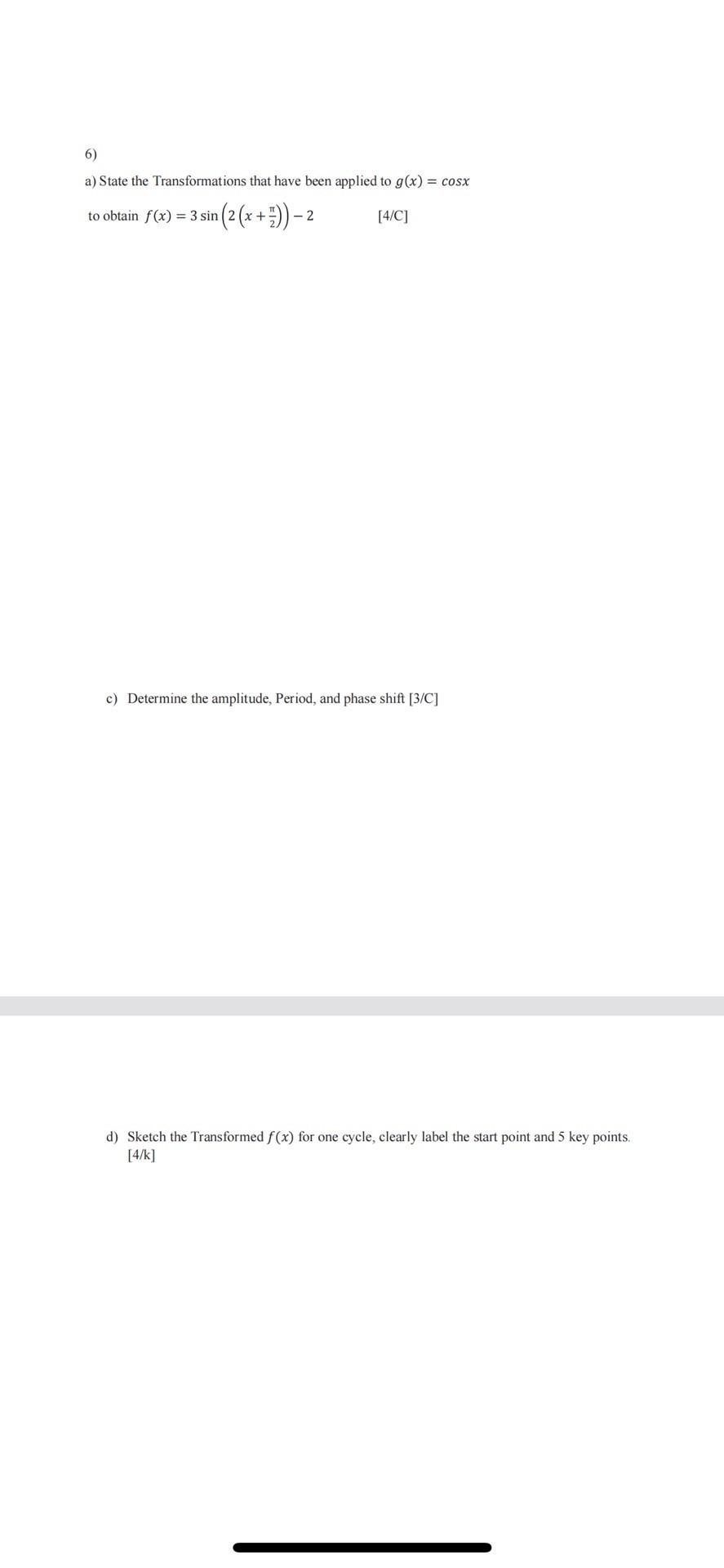 Solved 6) a) State the Transformations that have been | Chegg.com