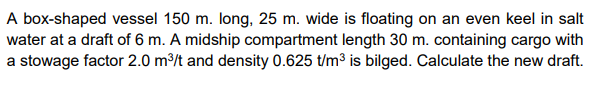 Solved A box-shaped vessel 150 m. long, 25 m. wide is | Chegg.com