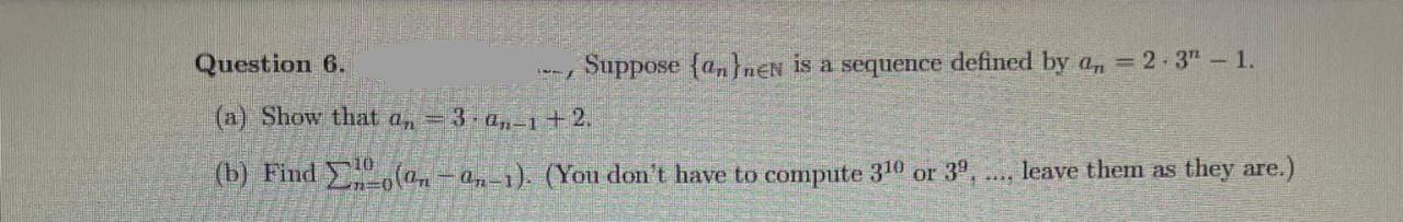 Solved Question 6. Suppose {an}nen is a sequence defined by | Chegg.com