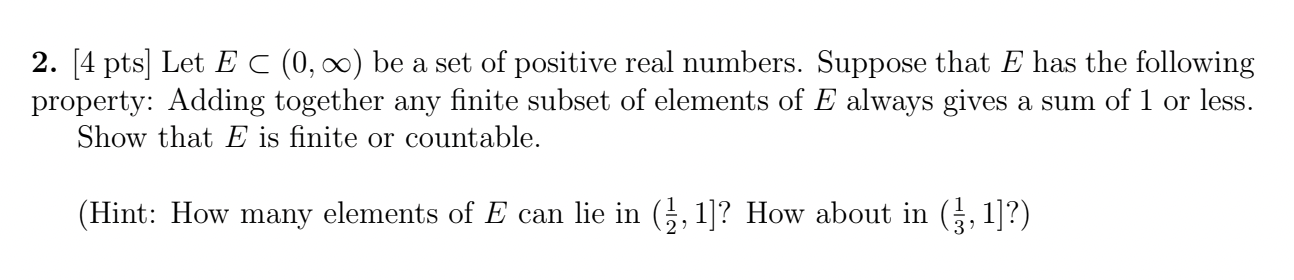 Solved 2. [4 pts] Let E⊂(0,∞) be a set of positive real | Chegg.com