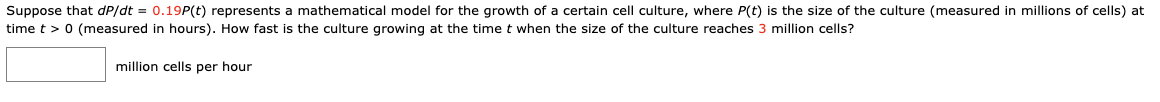 Solved Suppose that dP/dt=0.19P(t) represents a mathematical | Chegg.com Solved Suppose that dP/dt=0.19P(t) represents a mathematical | Chegg.com