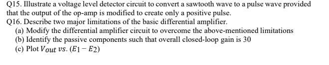 Solved Q15. Illustrate a voltage level detector circuit to | Chegg.com