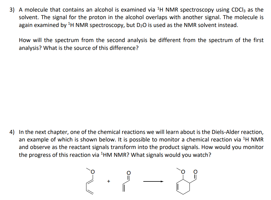 [Solved]: 3) A molecule that contains an alcohol is examin