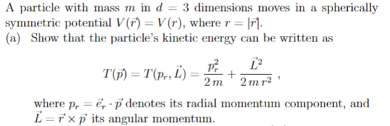 Solved A particle with mass m in d = 3 dimensions moves in a | Chegg.com