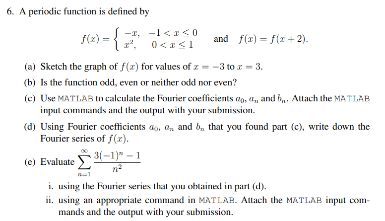 Solved 6. A periodic function is defined by f(x)={−x,x2,−1 | Chegg.com