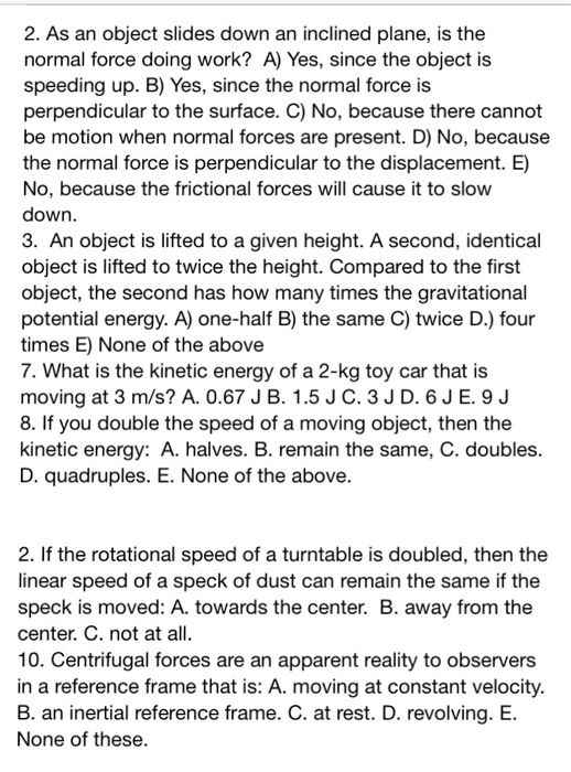 Solved 2. As an object slides down an inclined plane, is the | Chegg.com