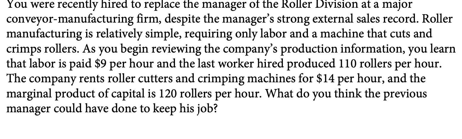 Solved You were recently hired to replace the manager of the | Chegg.com