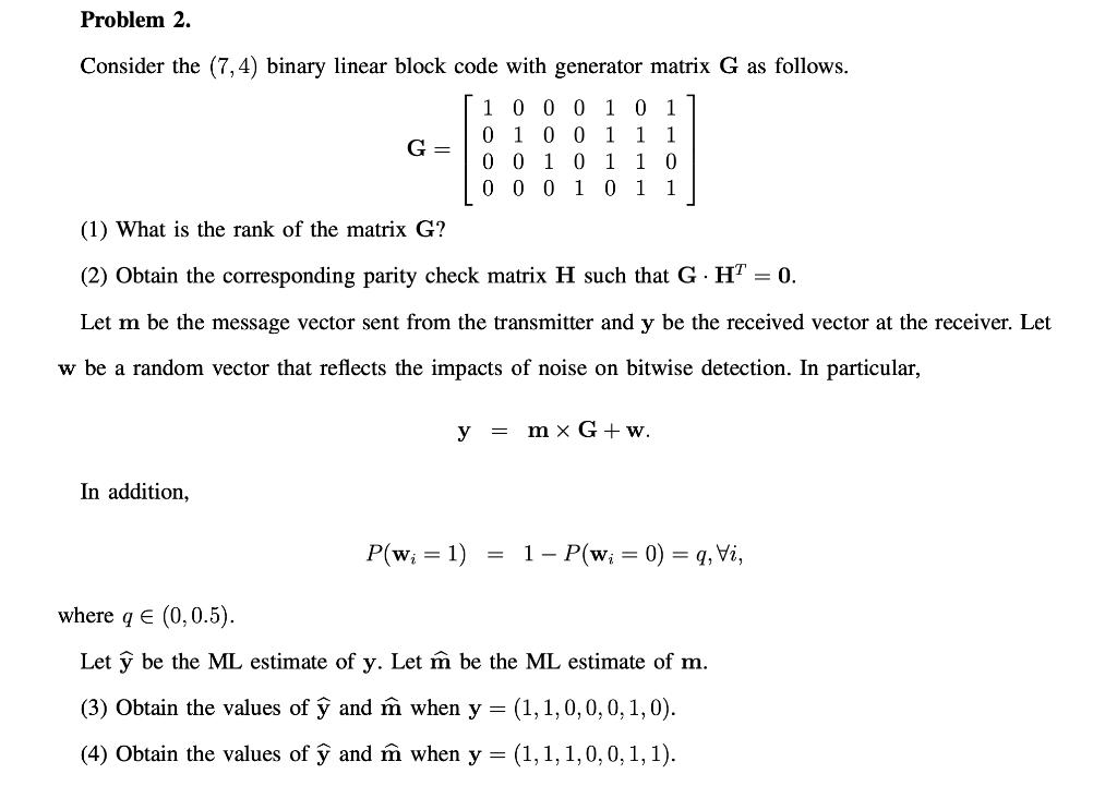 Solved Problem: For binary linear block code, can someone | Chegg.com