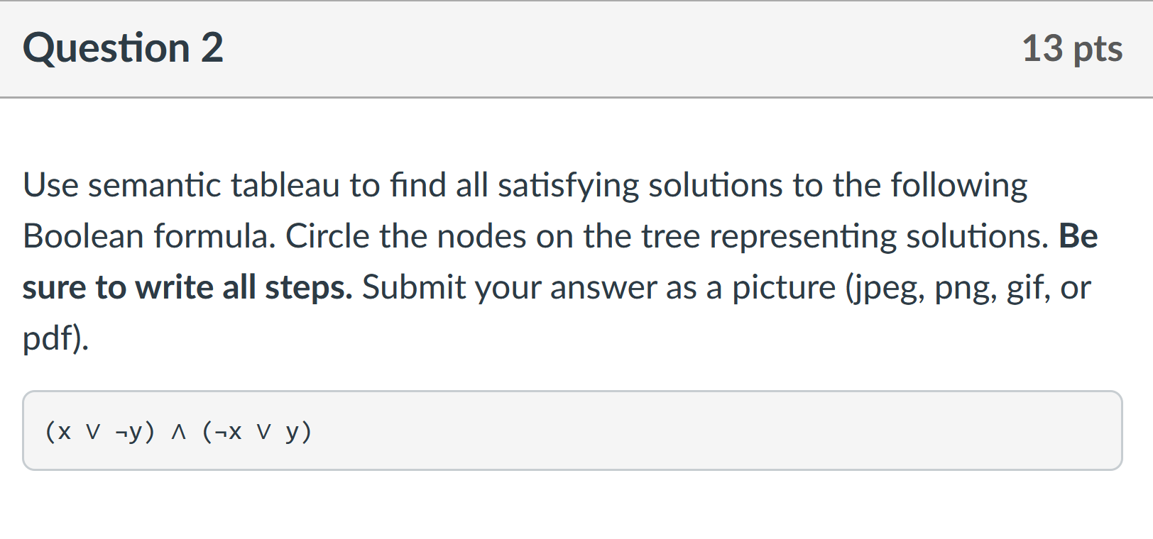 Question 2 13 pts Use semantic tableau to find all | Chegg.com