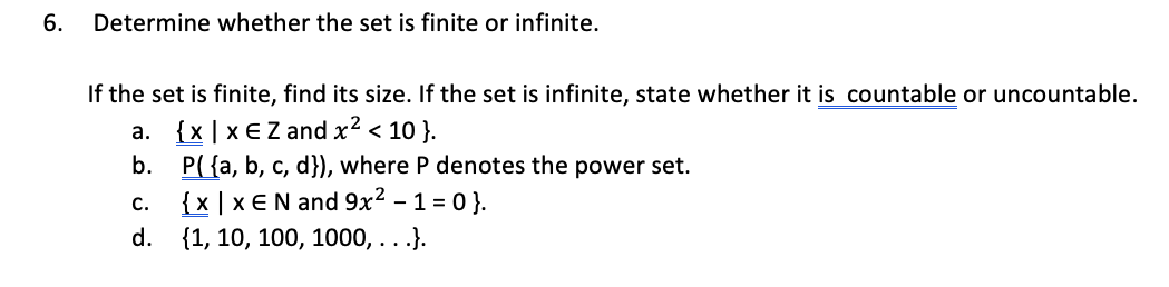Solved 6. Determine whether the set is finite or infinite. | Chegg.com