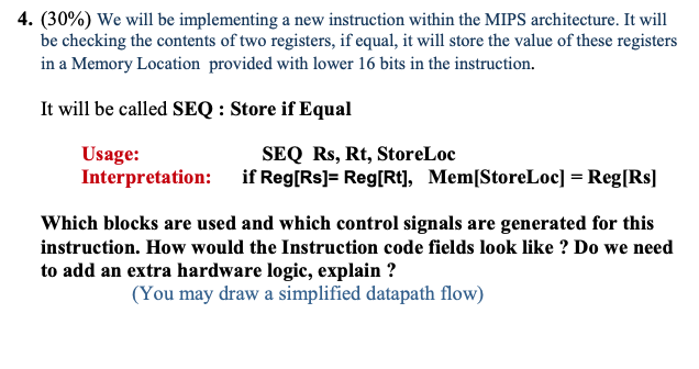 Solved 4. (30%) We will be implementing a new instruction | Chegg.com