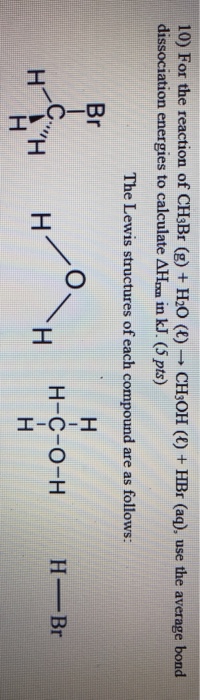 Solved 10) For the reaction of CHsBr (gH2o () CHsOH )HBr | Chegg.com