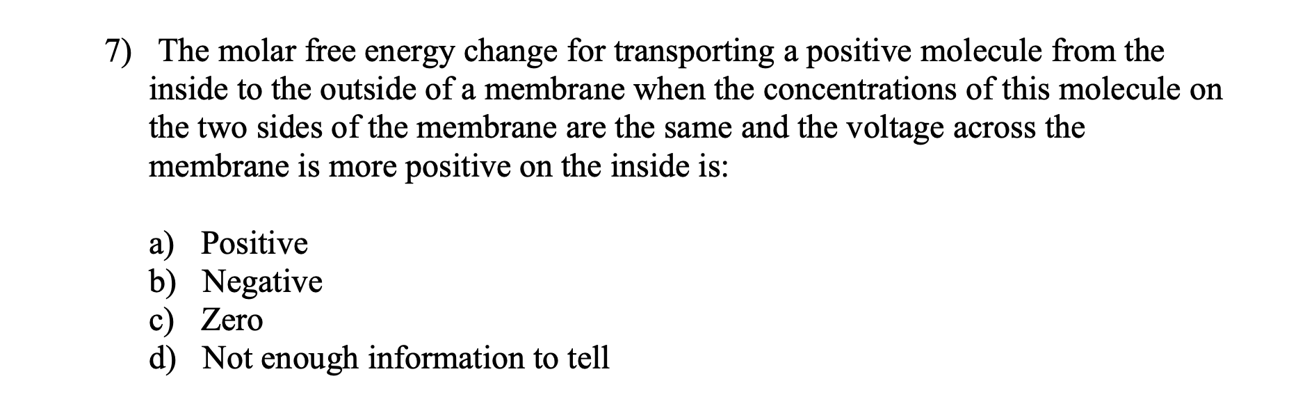 Solved 7) The molar free energy change for transporting a | Chegg.com
