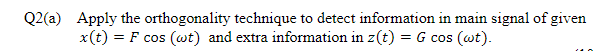 Solved Q2a) Apply the orthogonality technique to detect | Chegg.com