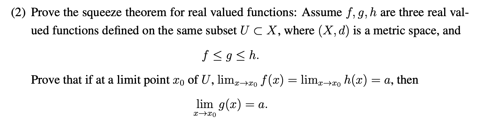 Solved (2) Prove the squeeze theorem for real valued | Chegg.com