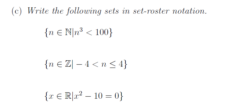 Solved (c) Write the following sets in set-roster notation. | Chegg.com