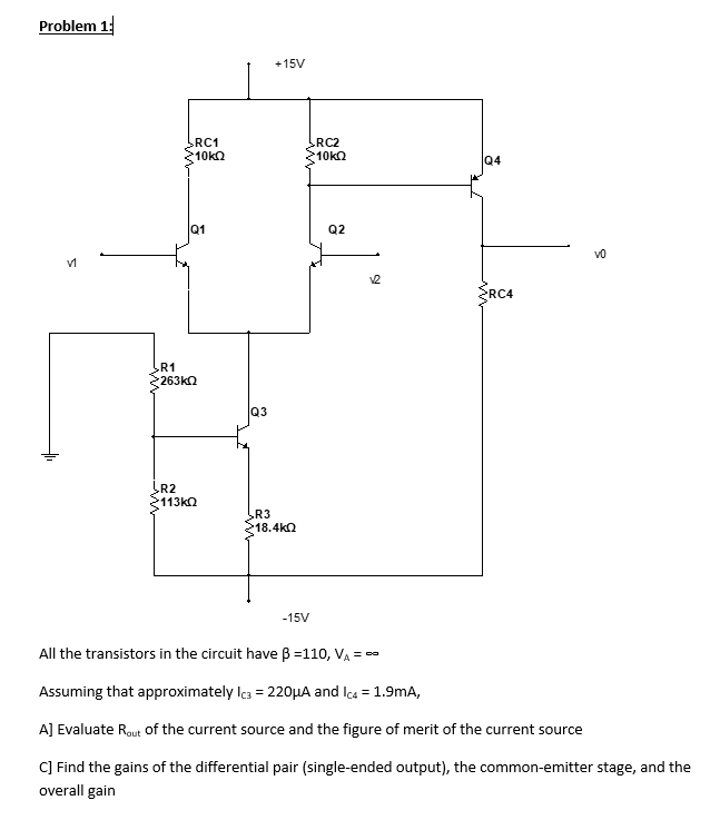 Solved Problem 1: +15V SRC1 10kΩ SRC2 1002 04 Q1 Q2 VO v1 2 | Chegg.com