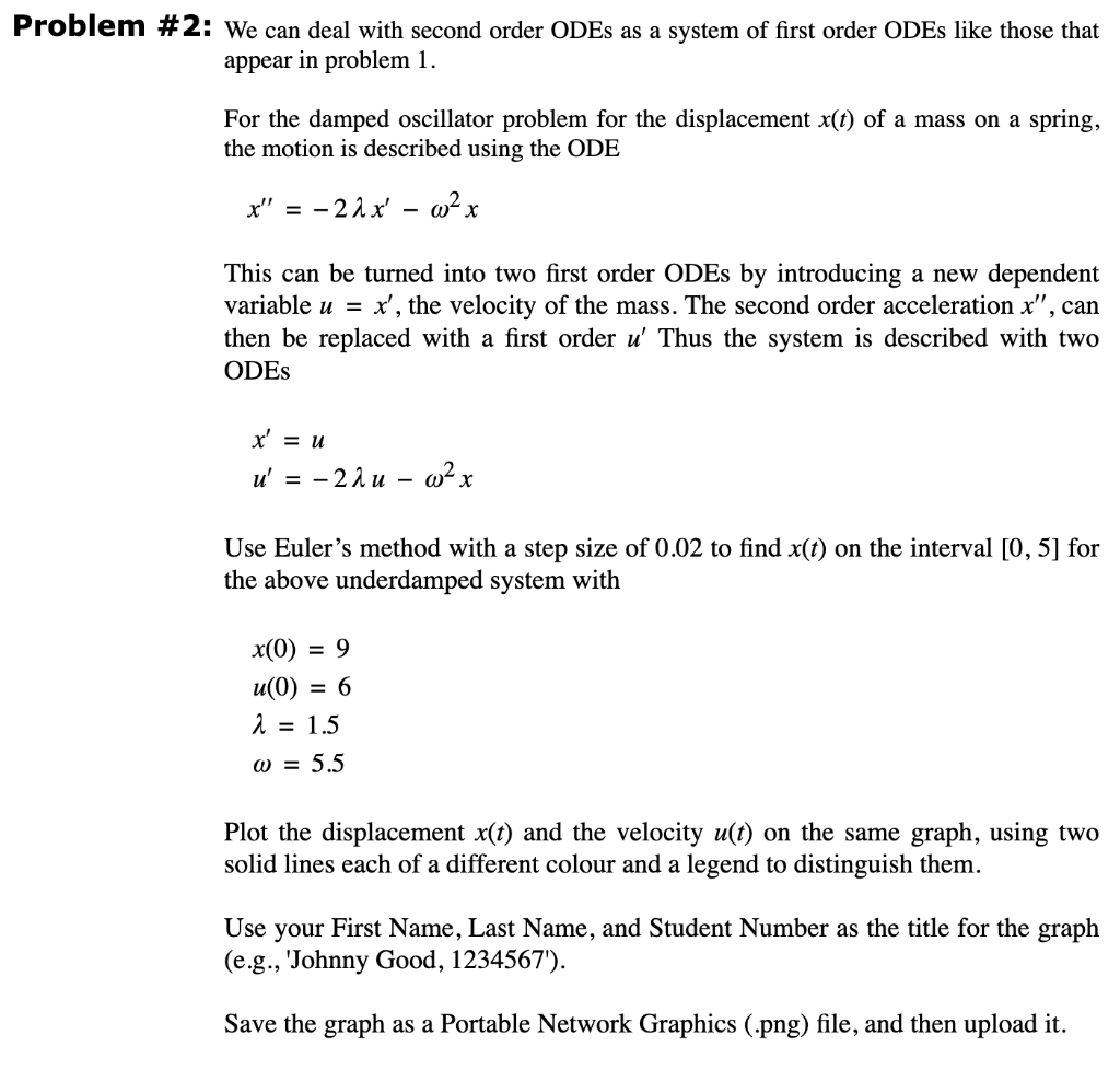 Solved Problem #2: We can deal with second order ODEs as a | Chegg.com
