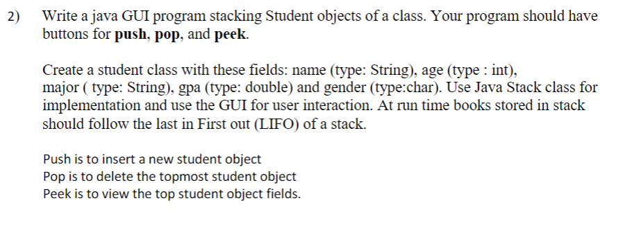 2) Write a java GUI program stacking Student objects | Chegg.com