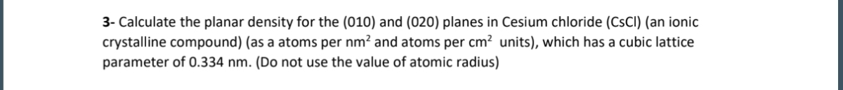Solved 3- Calculate the planar density for the (010) and | Chegg.com