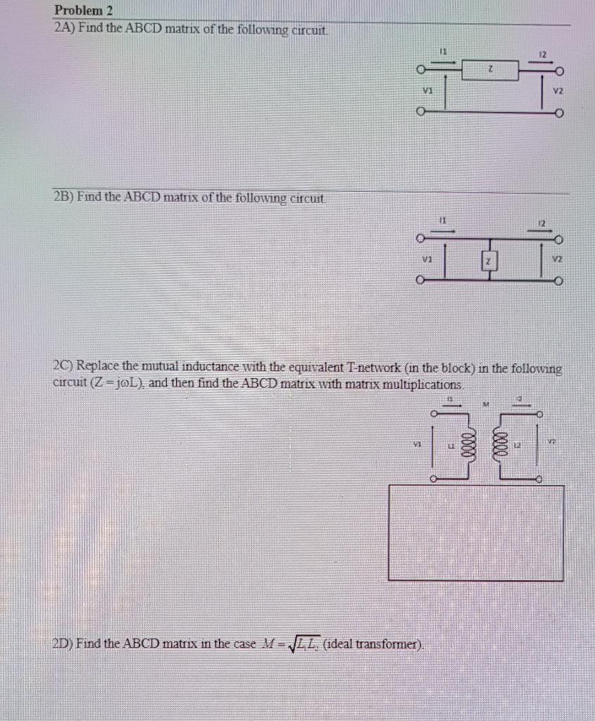 Solved 2a Find The Abcd Matrix Of The Following Circuit 