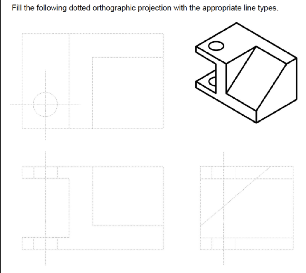 Fill the following dotted orthographic projection | Chegg.com