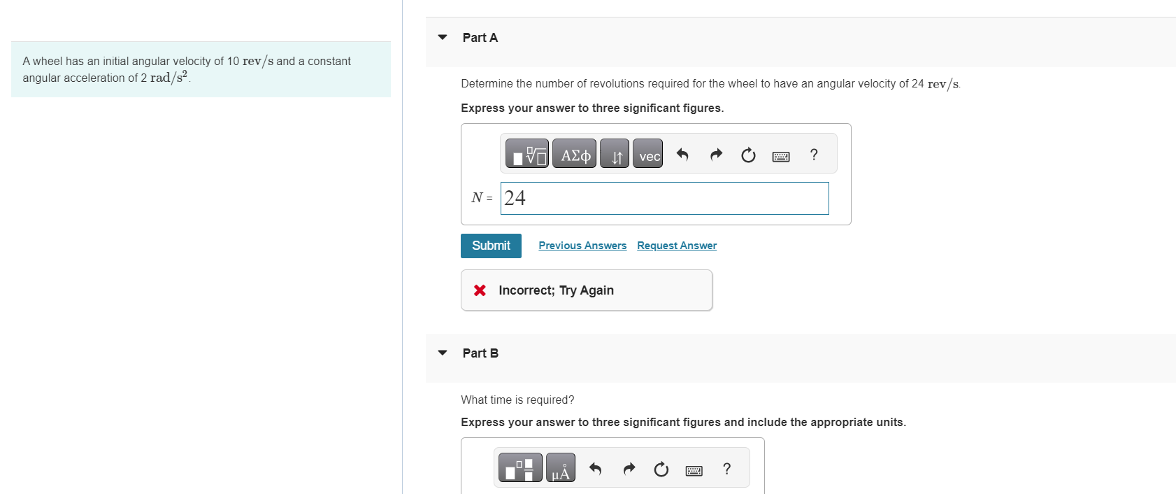Solved A wheel has an initial angular velocity of 10rev/s | Chegg.com
