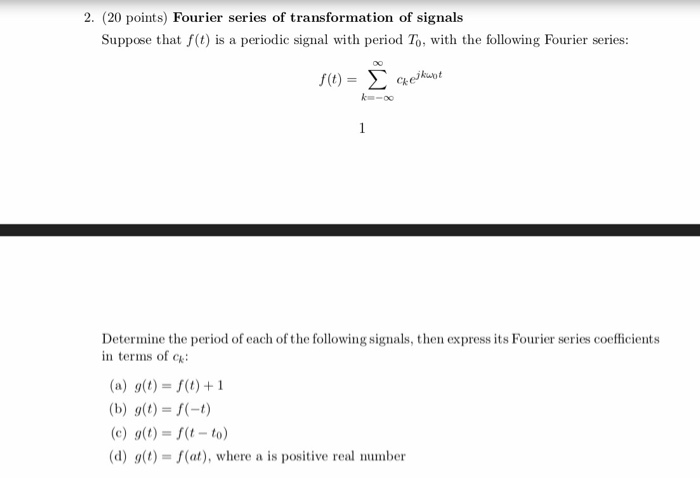 Solved 2. (20 points) Fourier series of transformation of | Chegg.com