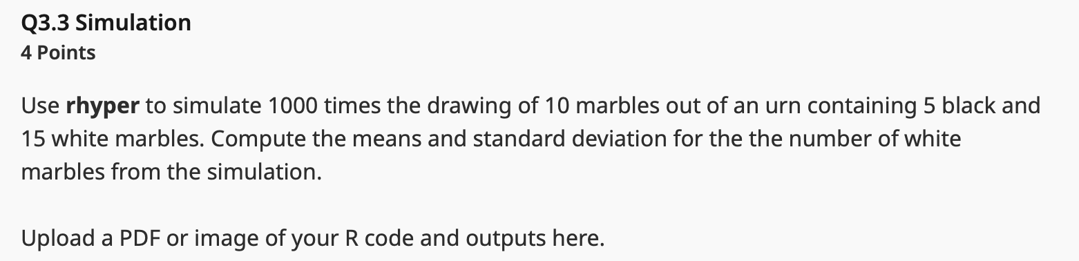 Solved Q3.3 Simulation 4 Points Use rhyper to simulate 1000 | Chegg.com