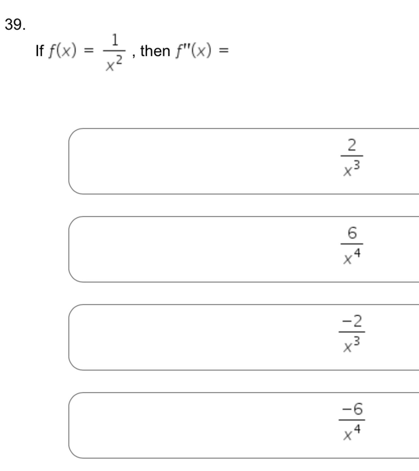 Solved If f(x)=1x2, ﻿then f''(x)=6x4 | Chegg.com