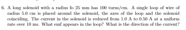 Solved A long solenoid with a radius fo 25 mm has | Chegg.com