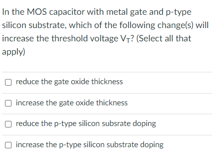 Solved For a MOS capacitor with p-type silicon substrate | Chegg.com