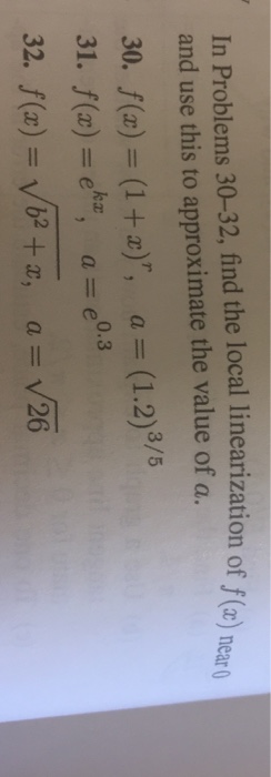 Solved Find the local linearization of f(x) near 0 and use | Chegg.com